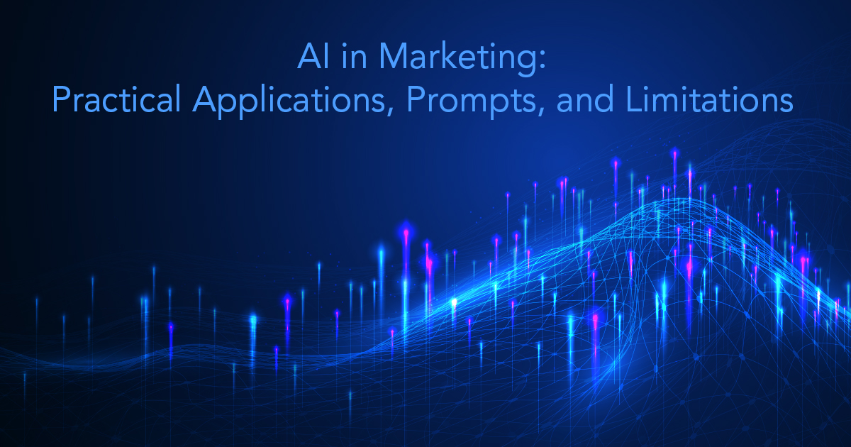 AI in Marketing: Practical Applications, Prompts, and Limitations ...
